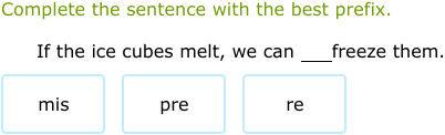 IXL - Use the prefixes pre-, re- and mis- (Year 5 English practice)