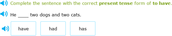 IXL - To have: use the correct form (Year 3 English practice)