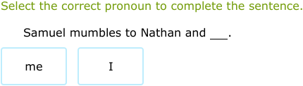 IXL - Compound subjects and objects with 'I' and 'me' (Year 5 English ...