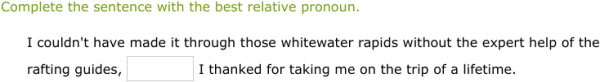 IXL - Use relative pronouns: who and whom (Year 8 English practice)