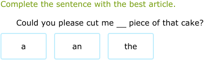 IXL - Use the correct article: a, an or the (Year 5 English practice)